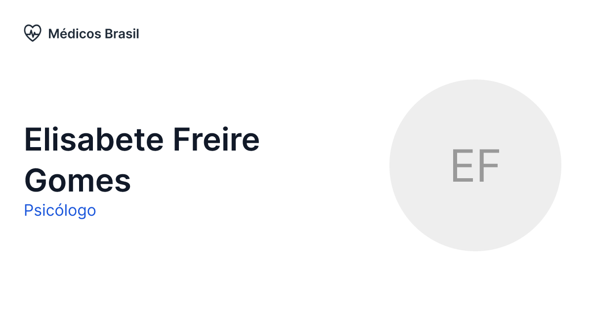 Elisabete Freire Gomes - Psicólogo | Médicos Brasil