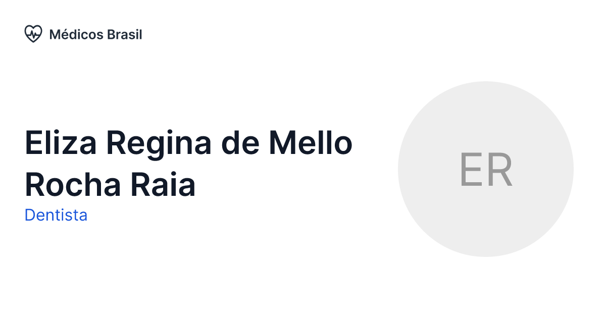 Eliza Regina de Mello Rocha Raia - Dentista | Médicos Brasil