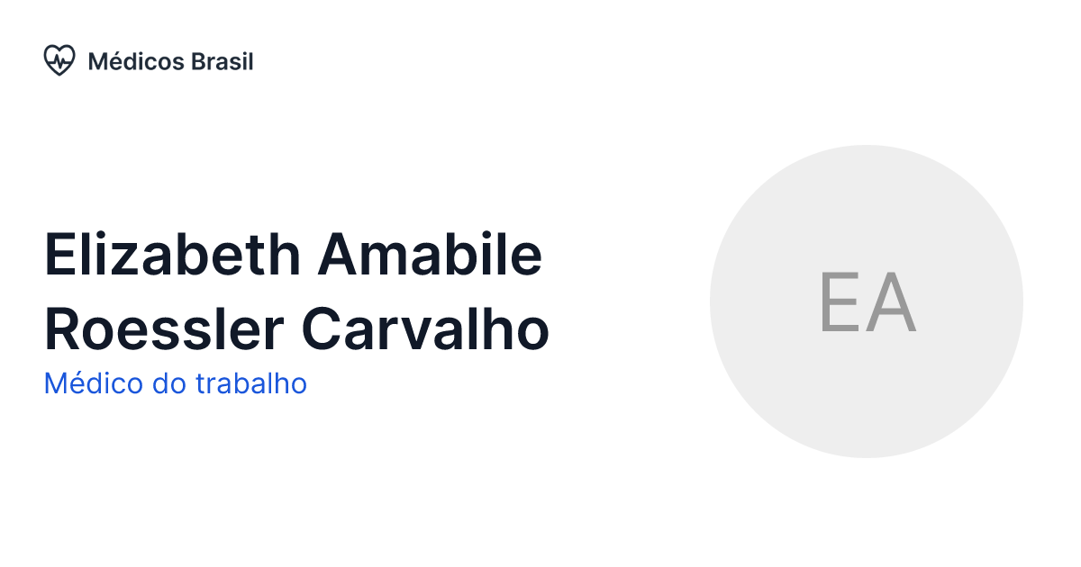 Elizabeth Amabile Roessler Carvalho - Médico do trabalho | Médicos Brasil