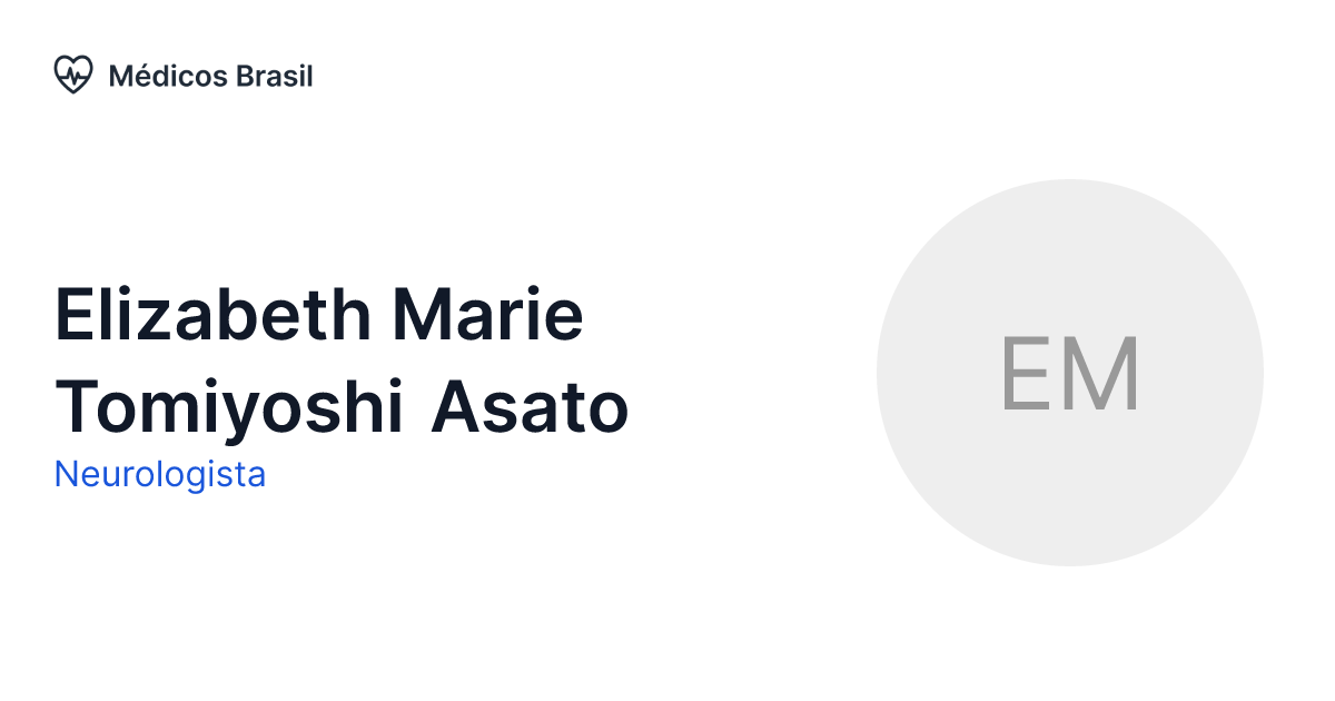 Elizabeth Marie Tomiyoshi Asato - Neurologista | Médicos Brasil