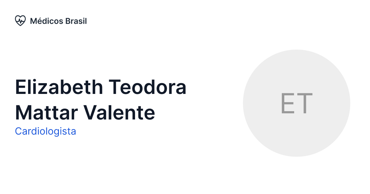 Elizabeth Teodora Mattar Valente - Cardiologista | Médicos Brasil