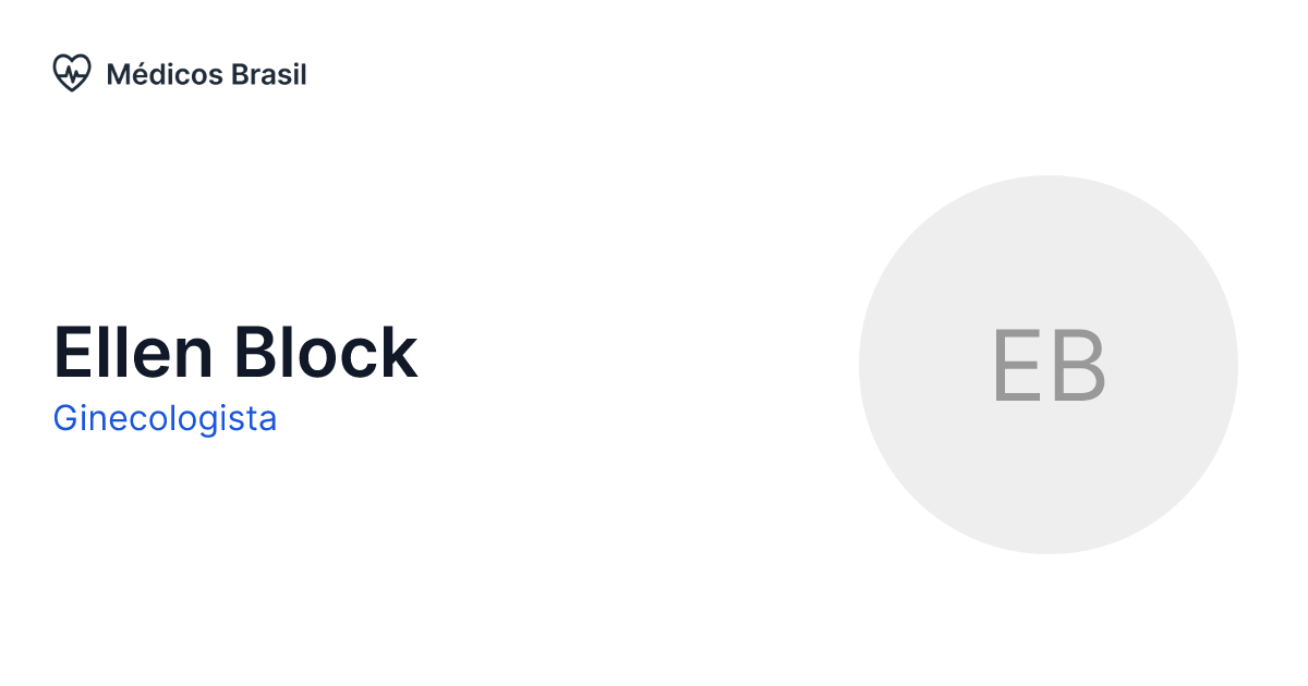 Ellen Block - Ginecologista | Médicos Brasil