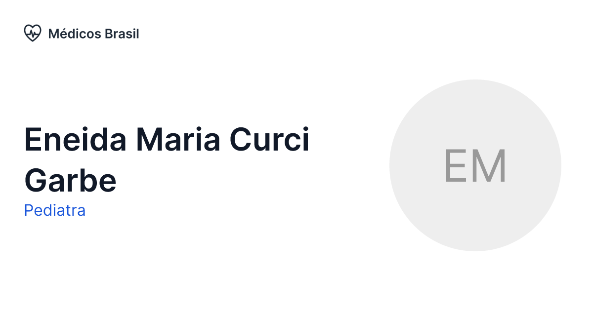 Eneida Maria Curci Garbe - Pediatra | Médicos Brasil