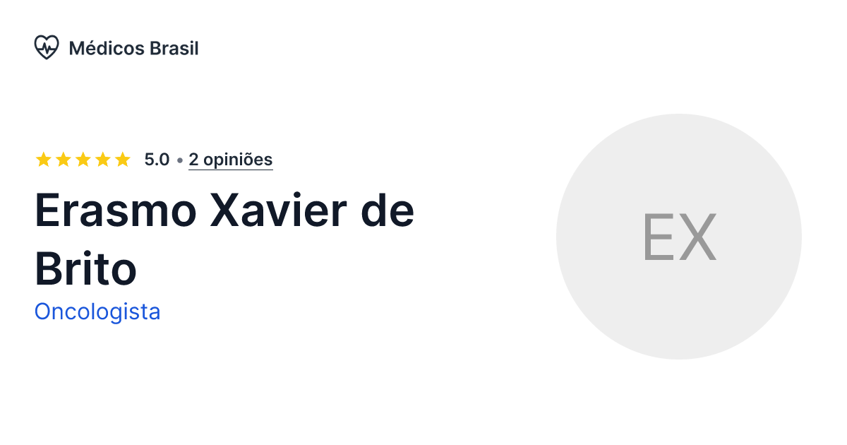 Erasmo Xavier de Brito - Oncologista | Médicos Brasil