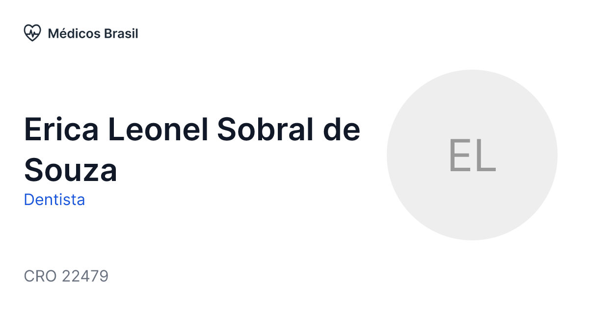 Erica Leonel Sobral de Souza - Dentista | Médicos Brasil