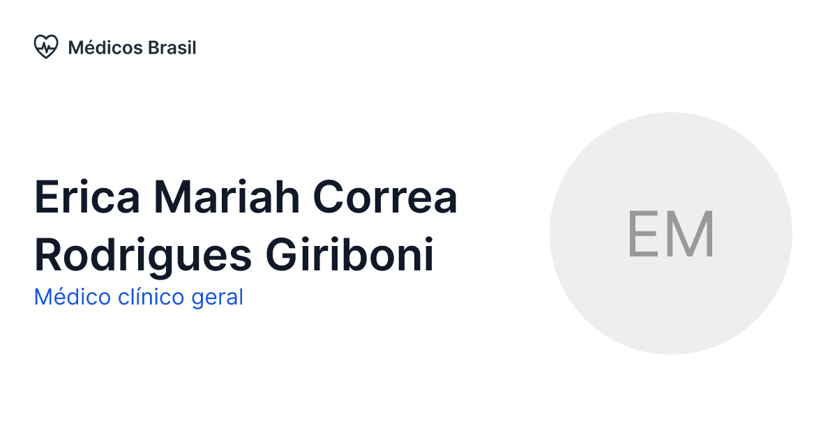 Erica Mariah Correa Rodrigues Giriboni - Médico clínico geral | Médicos ...