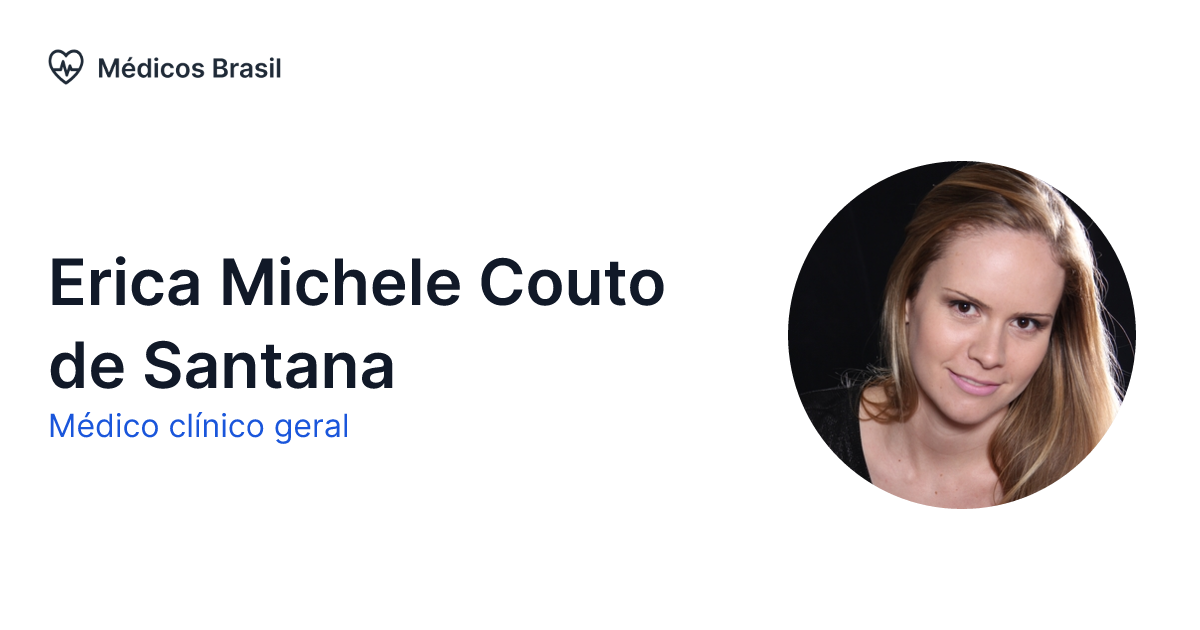 Erica Michele Couto de Santana - Médico clínico geral | Médicos Brasil