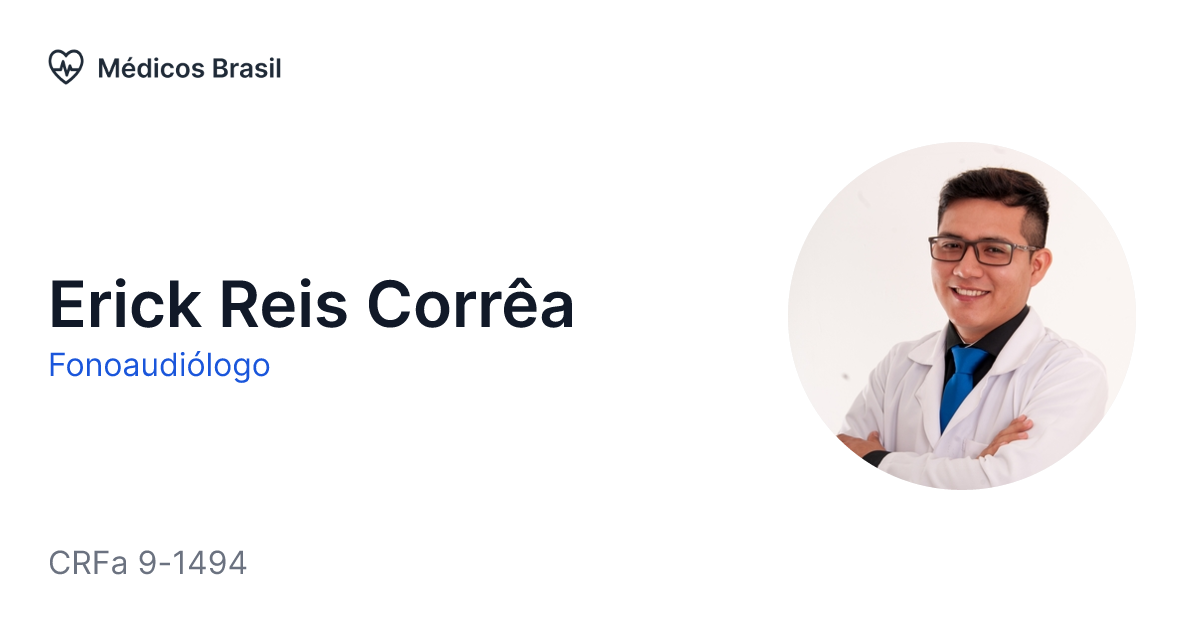 Erick Reis Corrêa - Fonoaudiólogo | Médicos Brasil