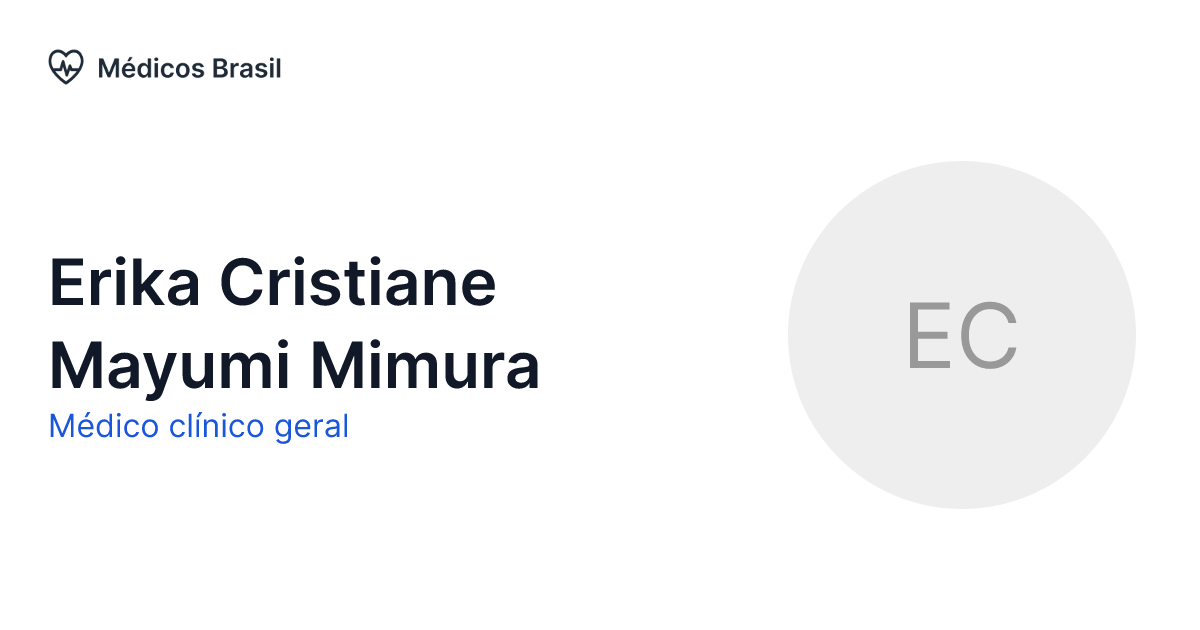 Erika Cristiane Mayumi Mimura - Médico clínico geral | Médicos Brasil