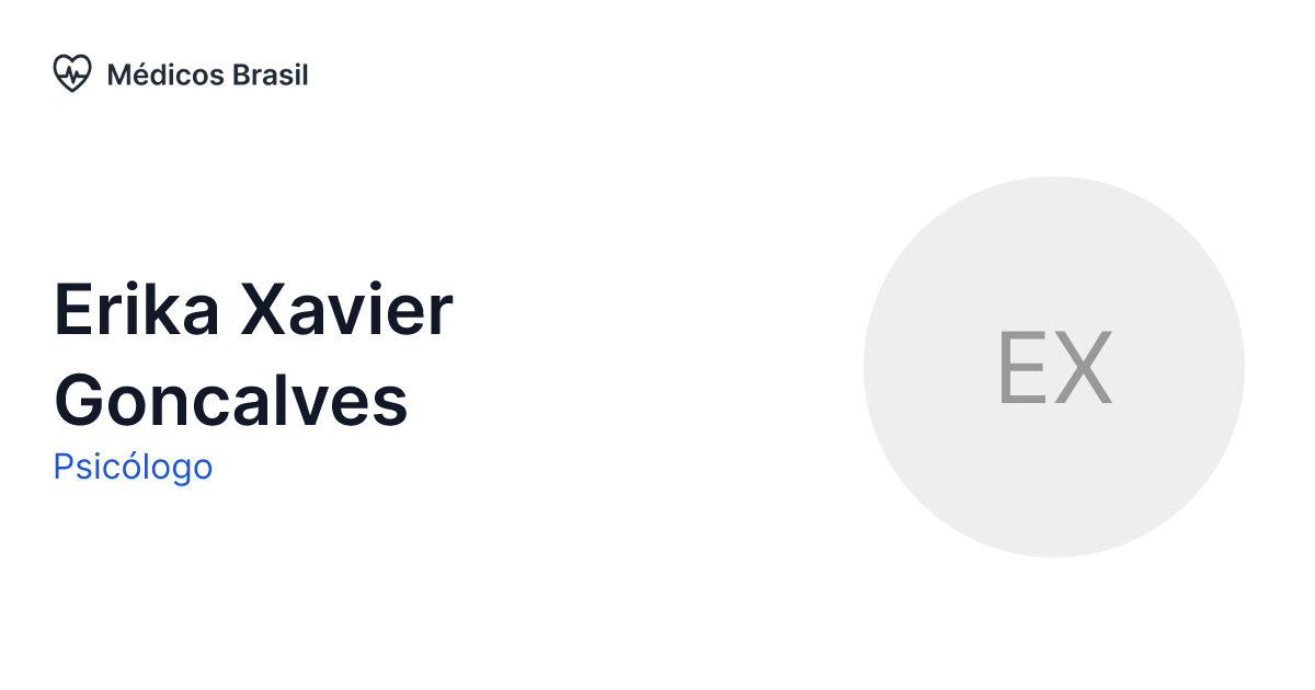 Erika Xavier Goncalves - Psicólogo | Médicos Brasil