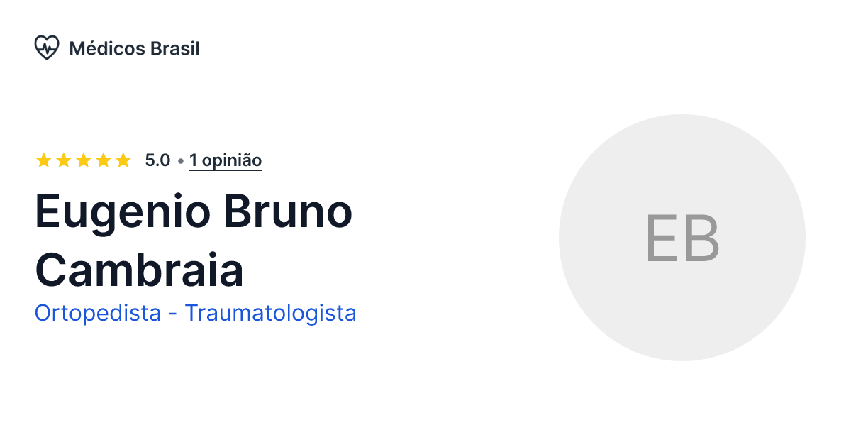 Eugenio Bruno Cambraia - Ortopedista - Traumatologista | Médicos Brasil