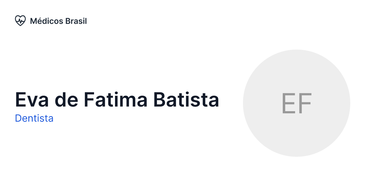 Eva de Fatima Batista - Dentista | Médicos Brasil