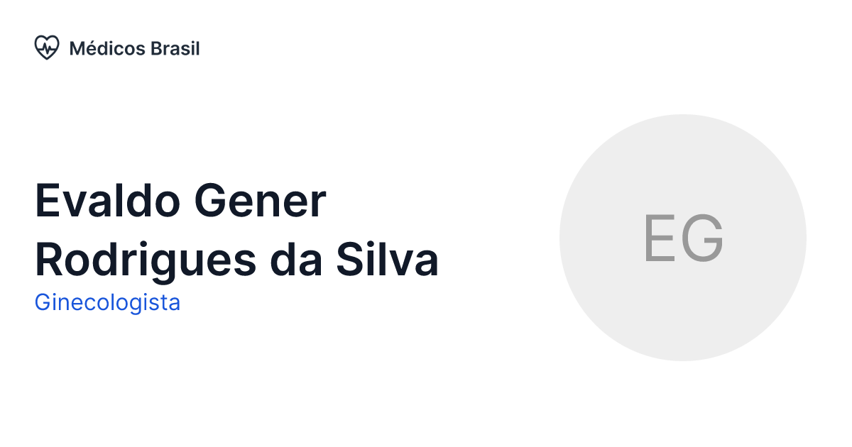 Evaldo Gener Rodrigues da Silva - Ginecologista | Médicos Brasil