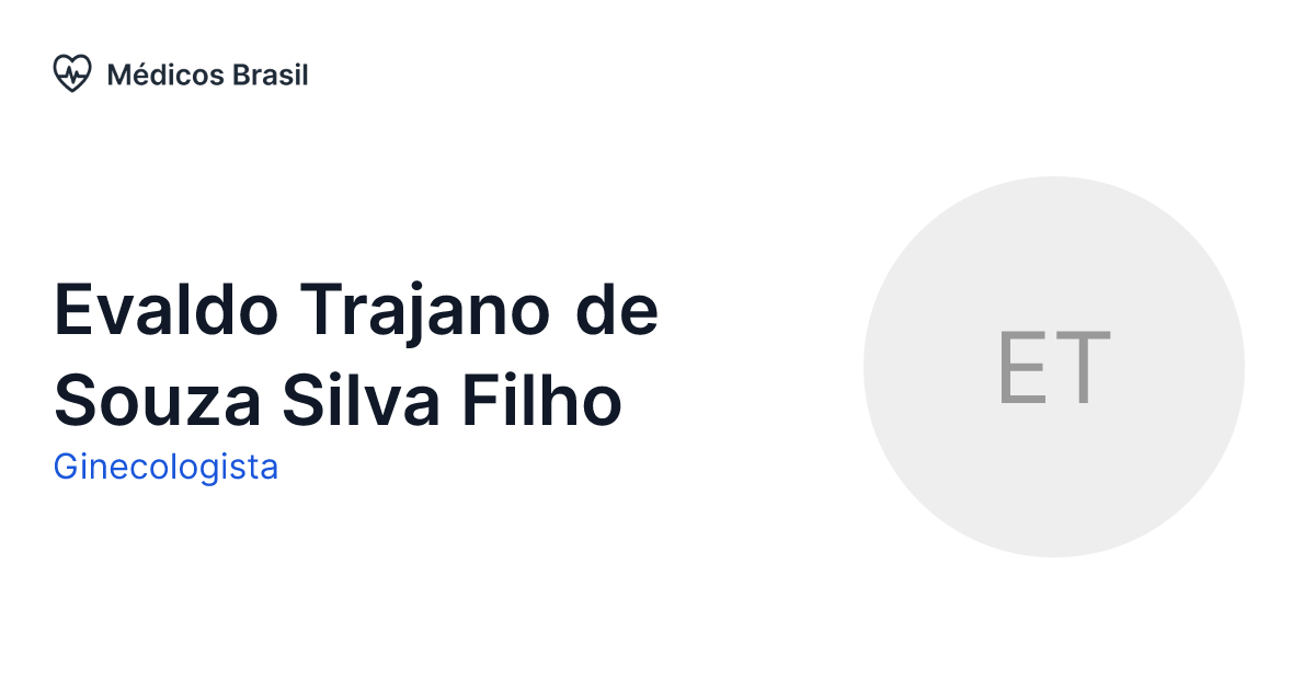 Evaldo Trajano de Souza Silva Filho - Ginecologista | Médicos Brasil