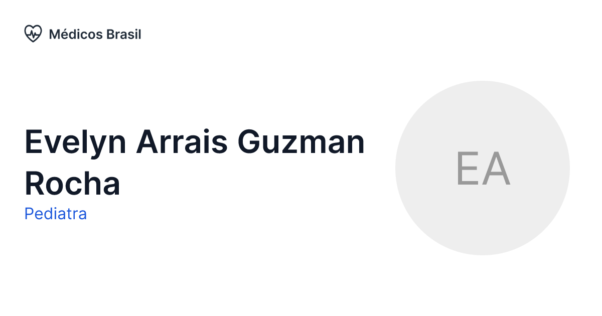 Evelyn Arrais Guzman Rocha - Pediatra | Médicos Brasil