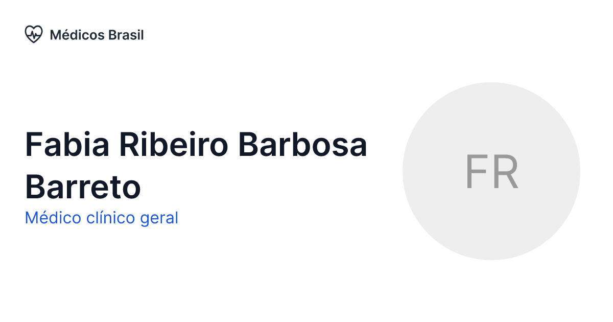Fabia Ribeiro Barbosa Barreto - Médico clínico geral | Médicos Brasil