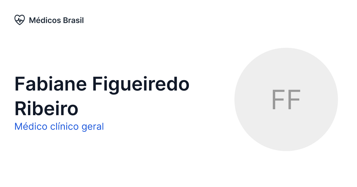 Fabiane Figueiredo Ribeiro - Médico clínico geral | Médicos Brasil