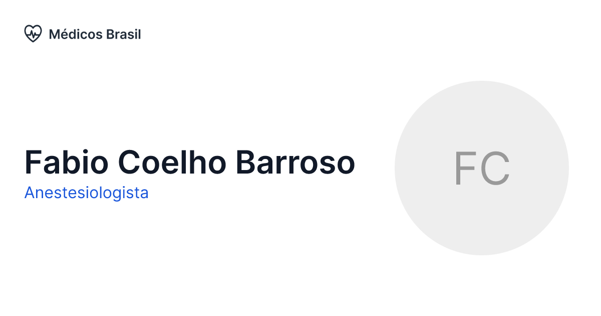 Fabio Coelho Barroso - Anestesiologista | Médicos Brasil
