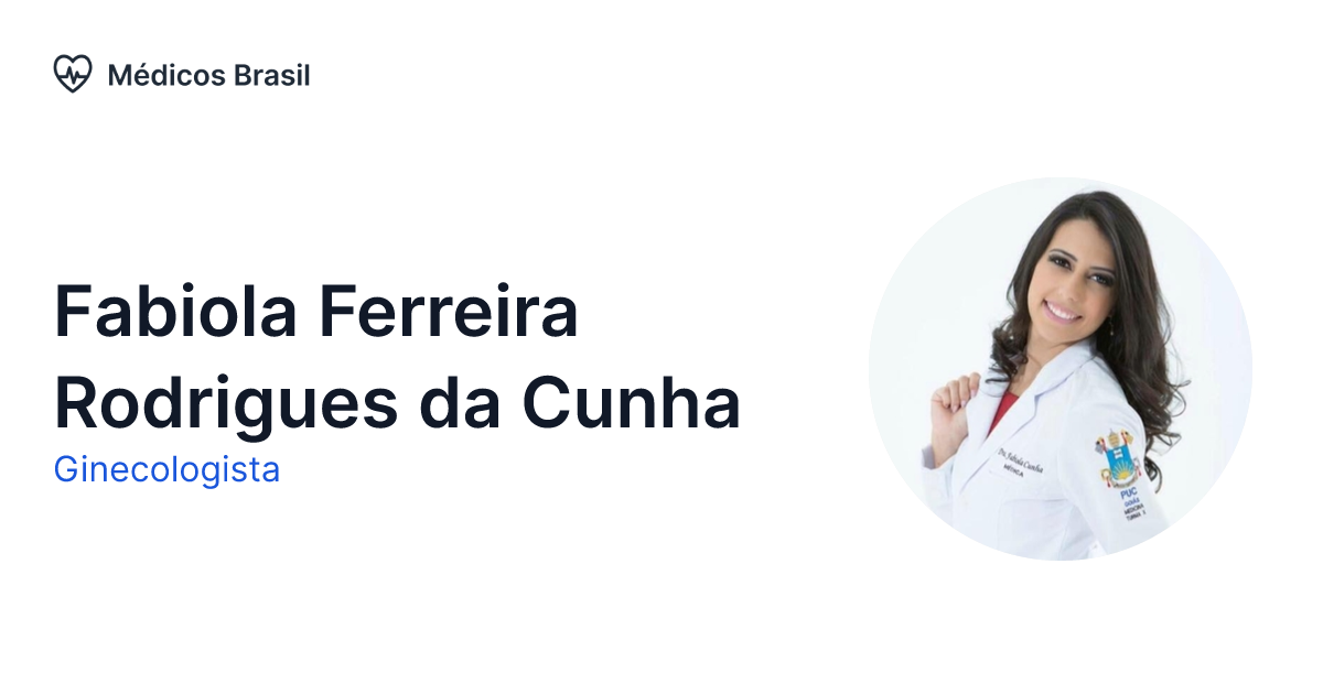 Fabiola Ferreira Rodrigues da Cunha - Ginecologista | Médicos Brasil