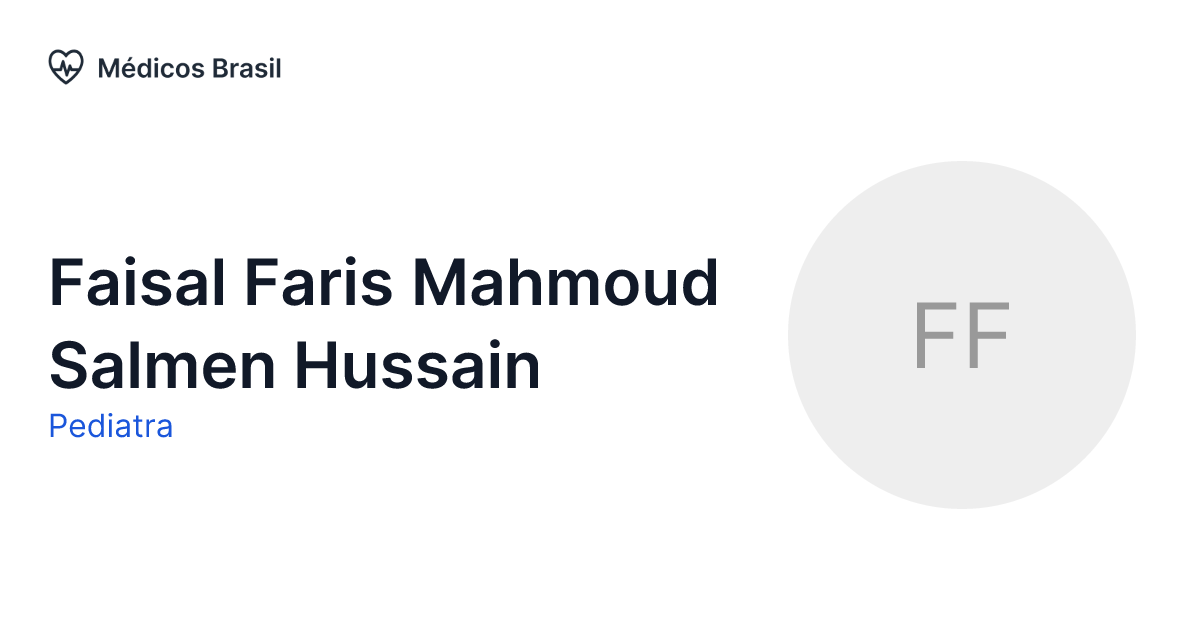 Faisal Faris Mahmoud Salmen Hussain - Pediatra | Médicos Brasil