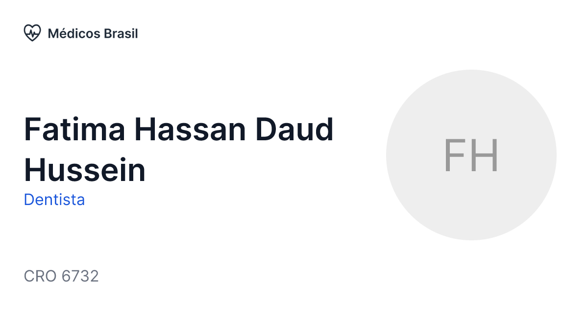 Fatima Hassan Daud Hussein - Dentista | Médicos Brasil