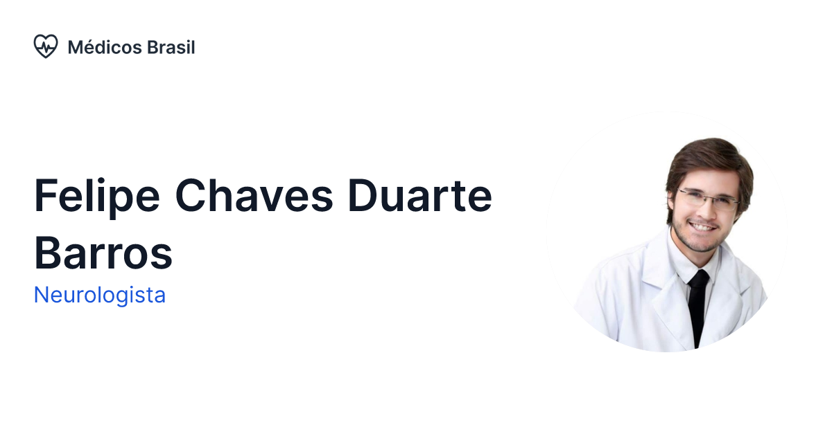 Felipe Chaves Duarte Barros - Neurologista | Médicos Brasil