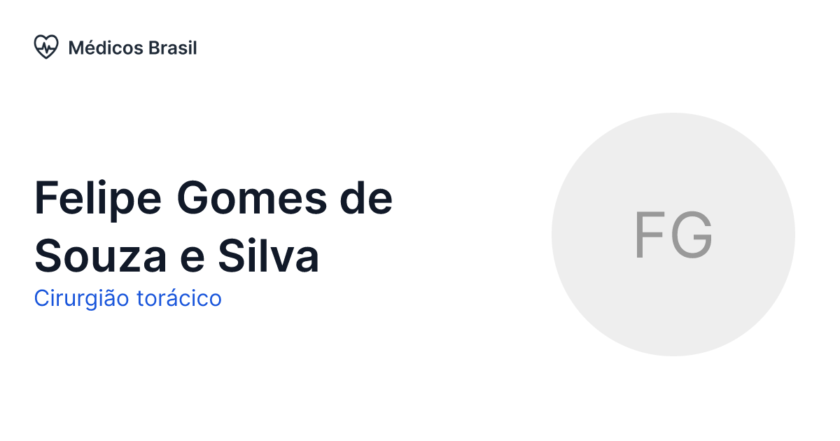 Felipe Gomes de Souza e Silva - Cirurgião torácico | Médicos Brasil