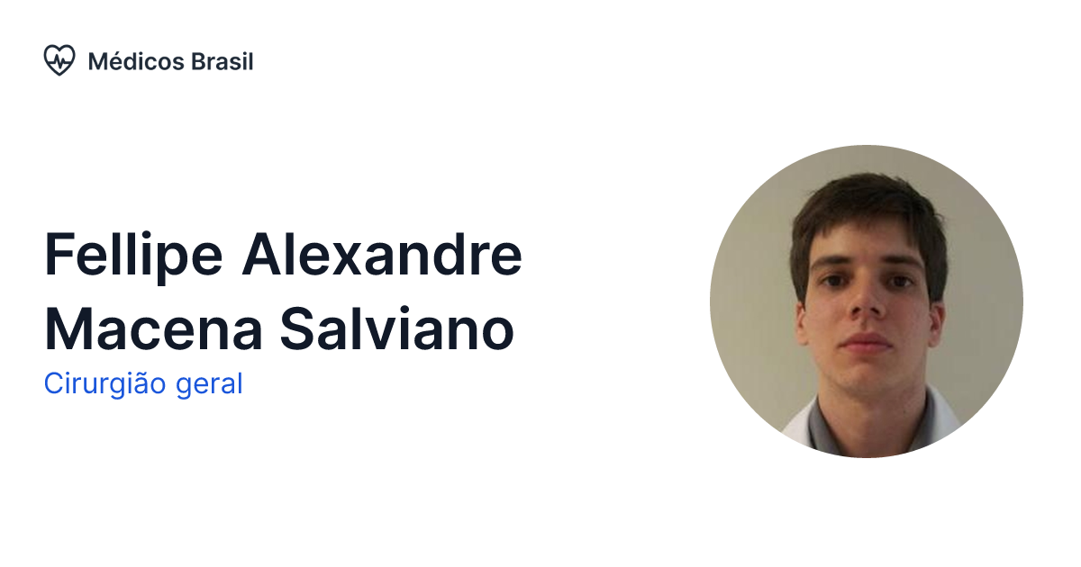 Fellipe Alexandre Macena Salviano - Cirurgião geral | Médicos Brasil