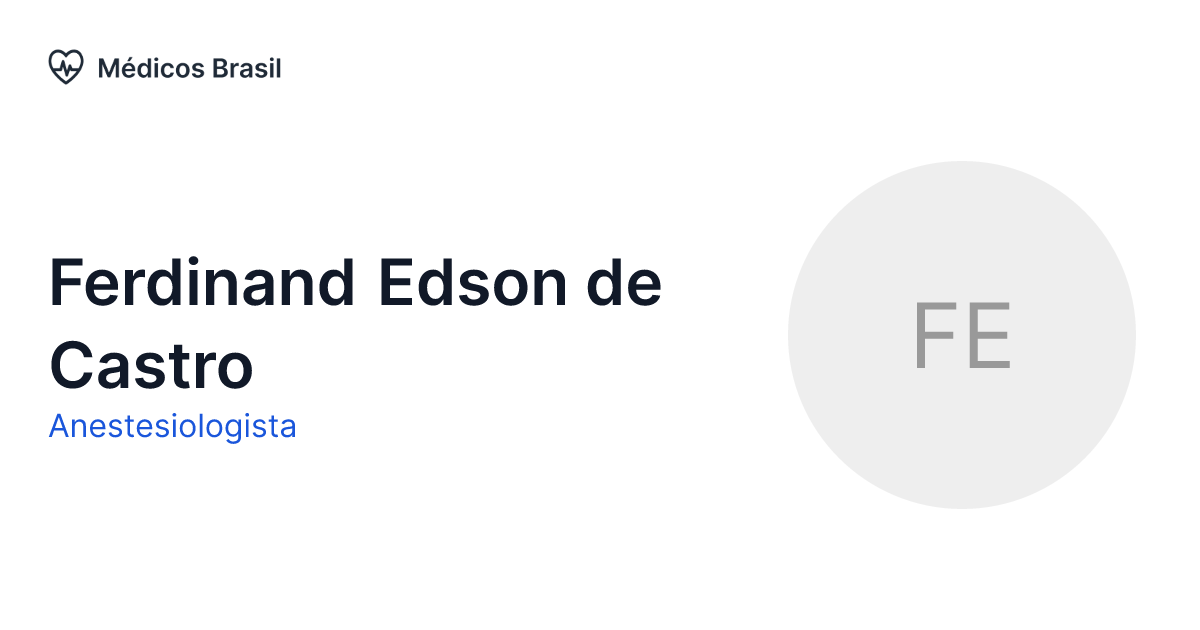 Ferdinand Edson de Castro - Anestesiologista | Médicos Brasil