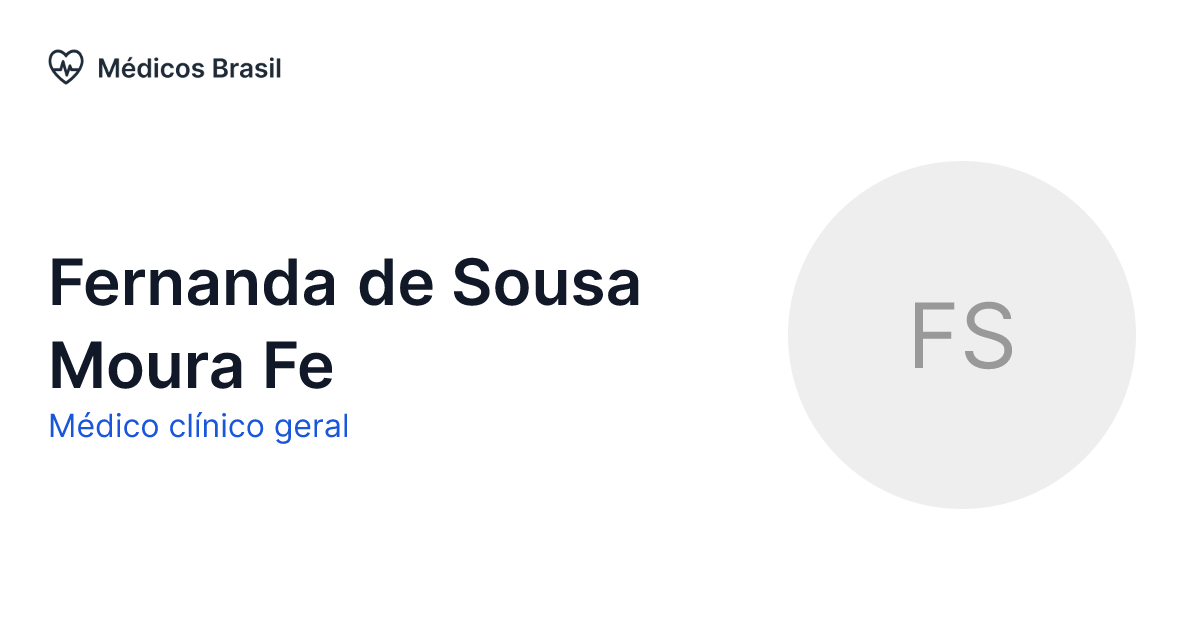 Fernanda de Sousa Moura Fe - Médico clínico geral | Médicos Brasil