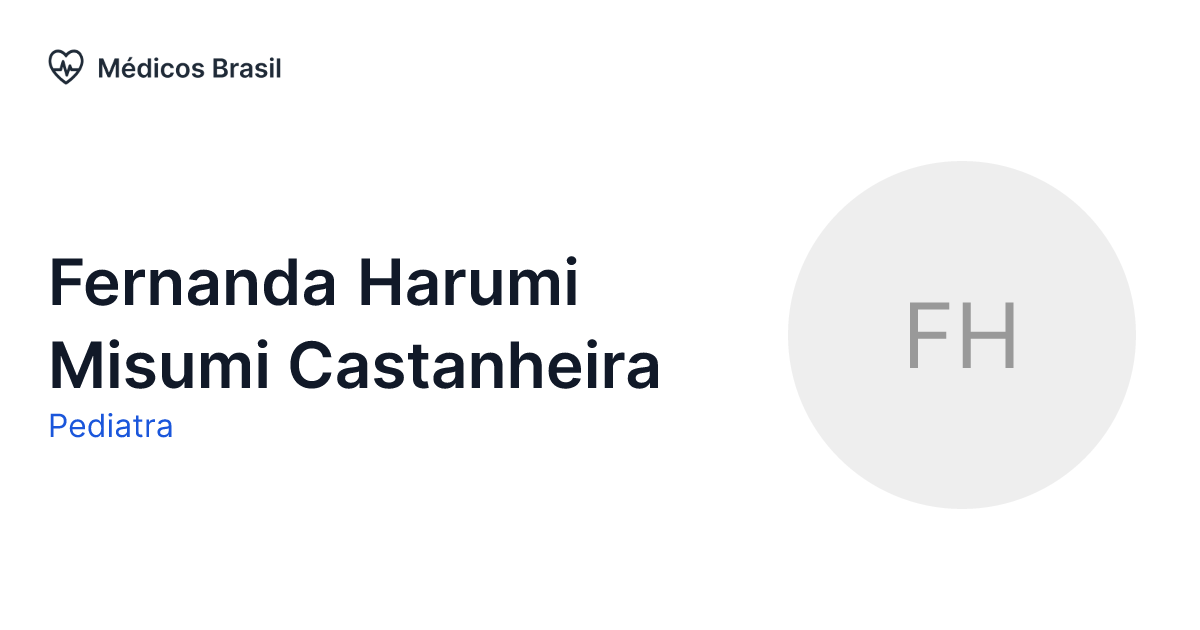 Fernanda Harumi Misumi Castanheira - Pediatra | Médicos Brasil