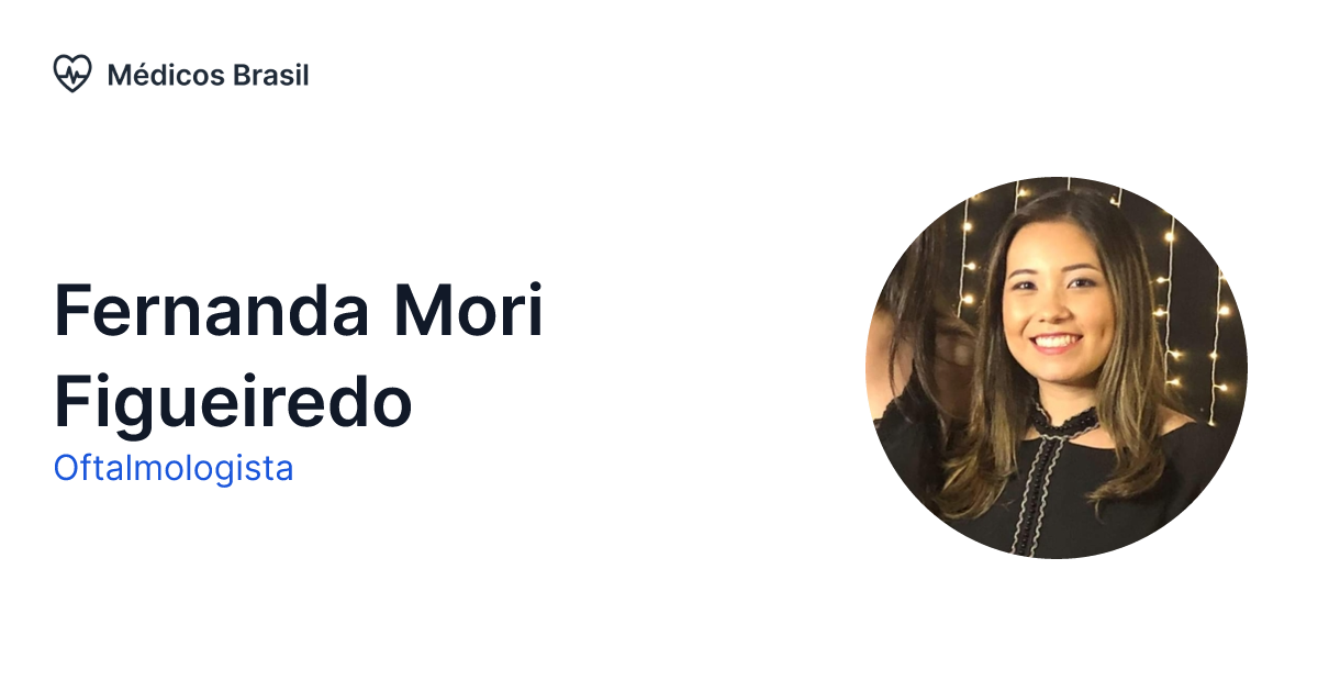 Fernanda Mori Figueiredo - Oftalmologista | Médicos Brasil