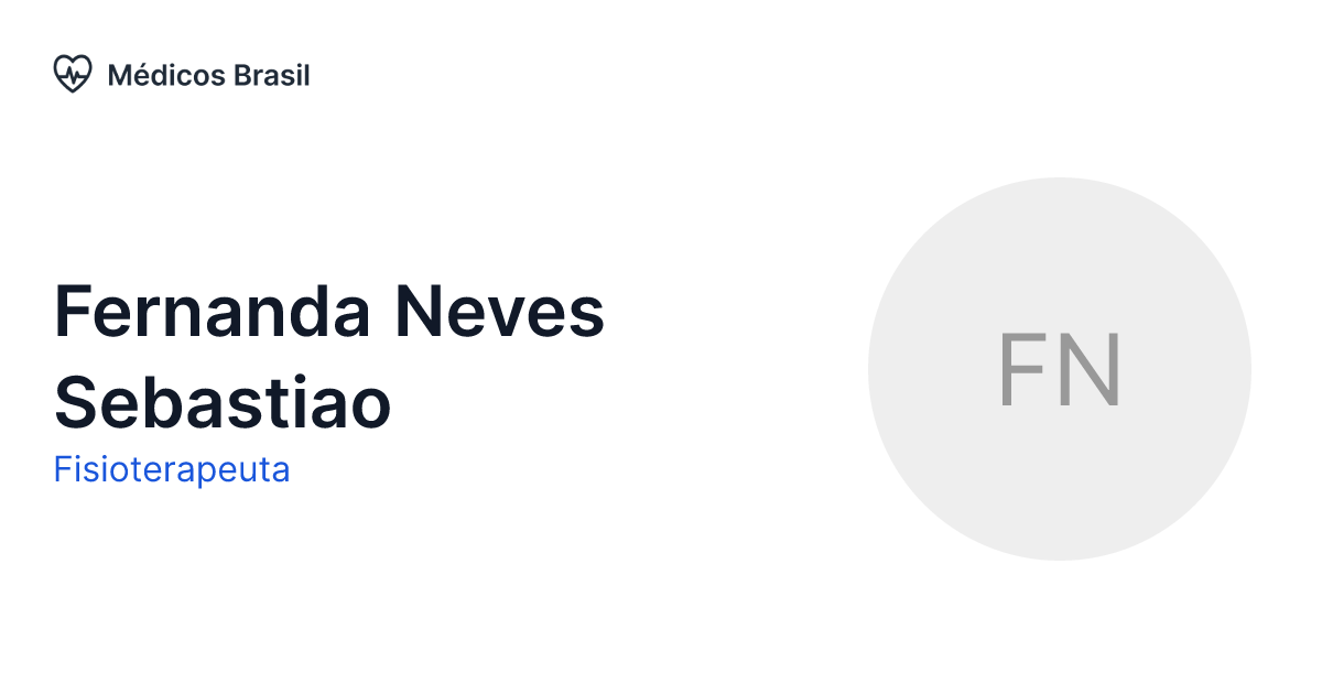 Fernanda Neves Sebastiao - Fisioterapeuta | Médicos Brasil