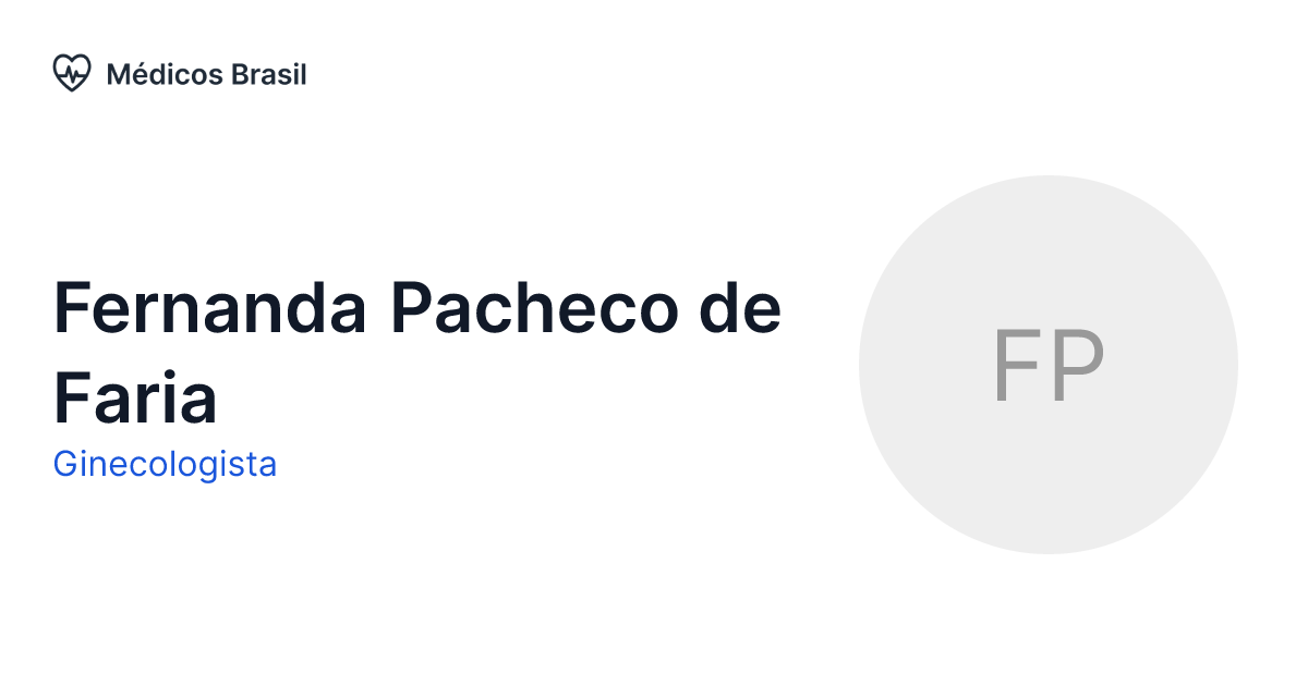 Fernanda Pacheco de Faria - Ginecologista | Médicos Brasil