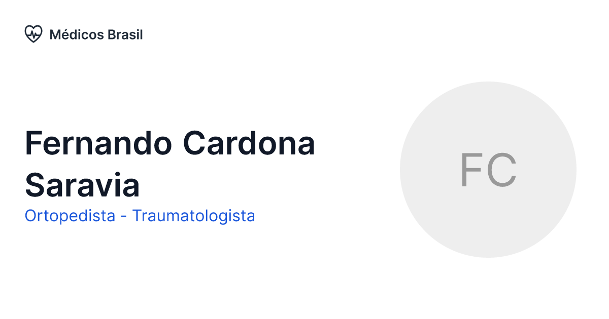 Fernando Cardona Saravia - Ortopedista - Traumatologista | Médicos Brasil