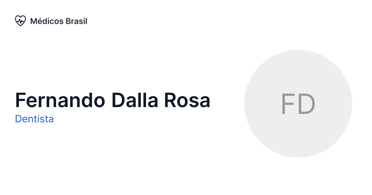 Fernando Dalla Rosa - Dentista | Médicos Brasil