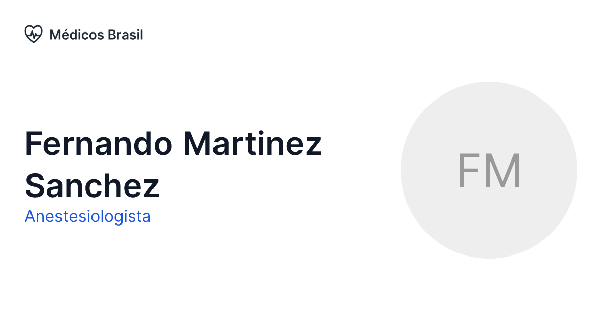 Fernando Martinez Sanchez - Anestesiologista | Médicos Brasil