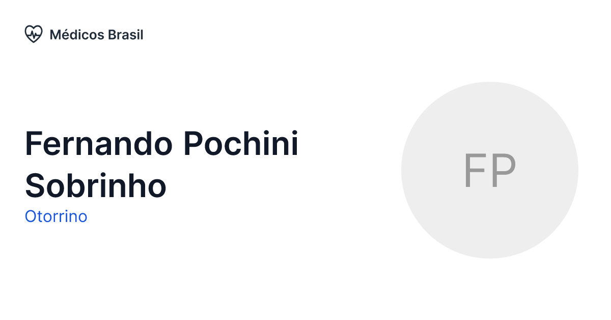 Fernando Pochini Sobrinho - Otorrino | Médicos Brasil
