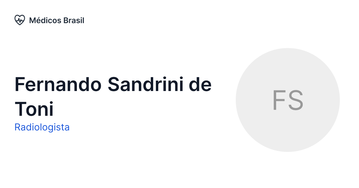 Fernando Sandrini de Toni - Radiologista | Médicos Brasil