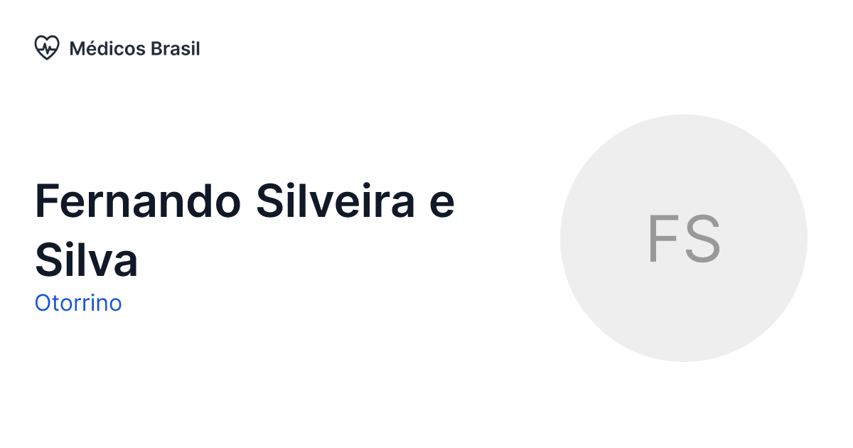 Fernando Silveira e Silva - Otorrino | Médicos Brasil