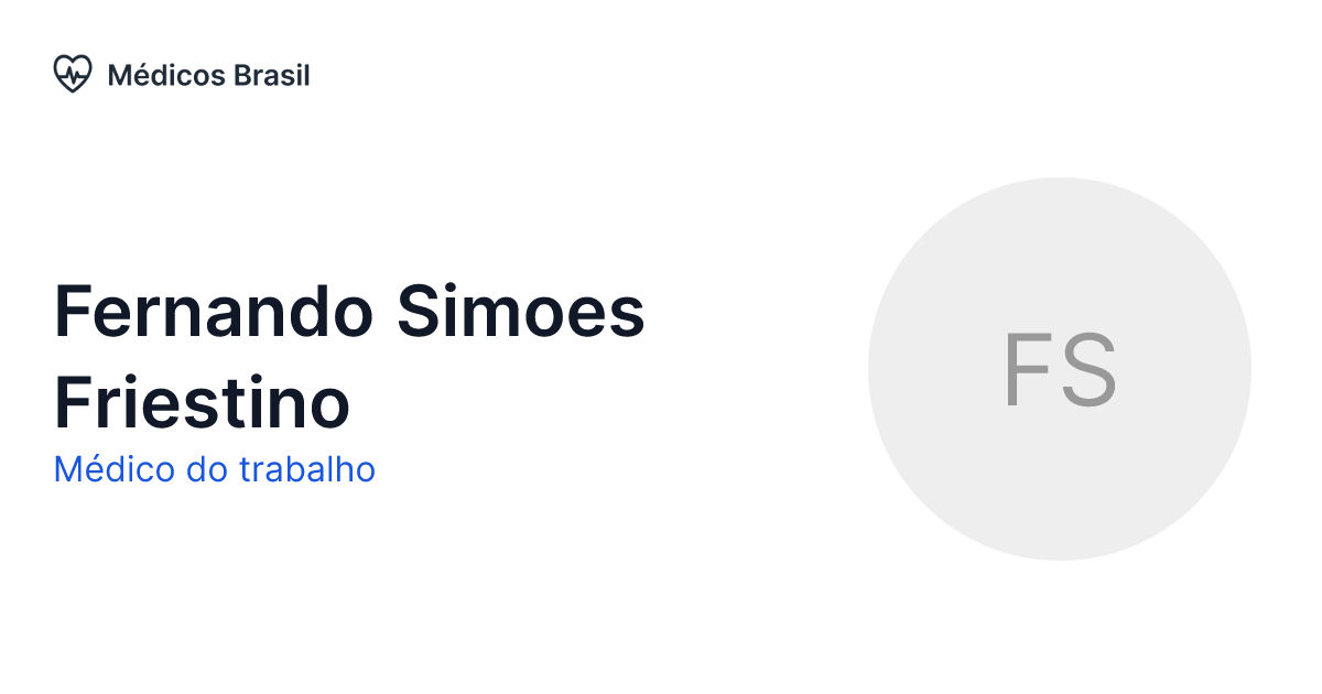 Fernando Simoes Friestino - Médico do trabalho | Médicos Brasil