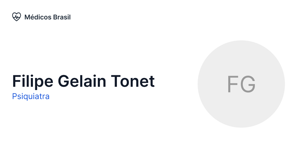 Filipe Gelain Tonet - Psiquiatra | Médicos Brasil