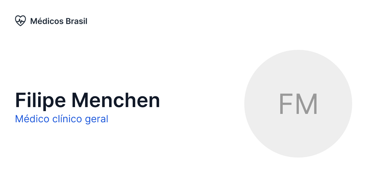 Filipe Menchen - Médico clínico geral | Médicos Brasil