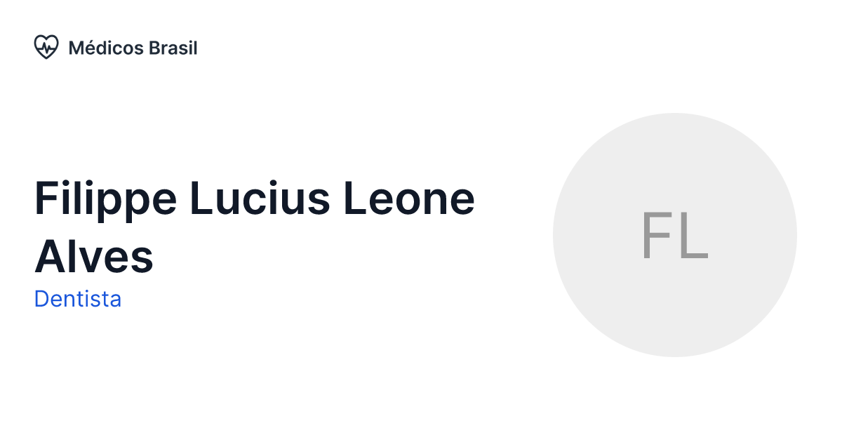Filippe Lucius Leone Alves - Dentista | Médicos Brasil