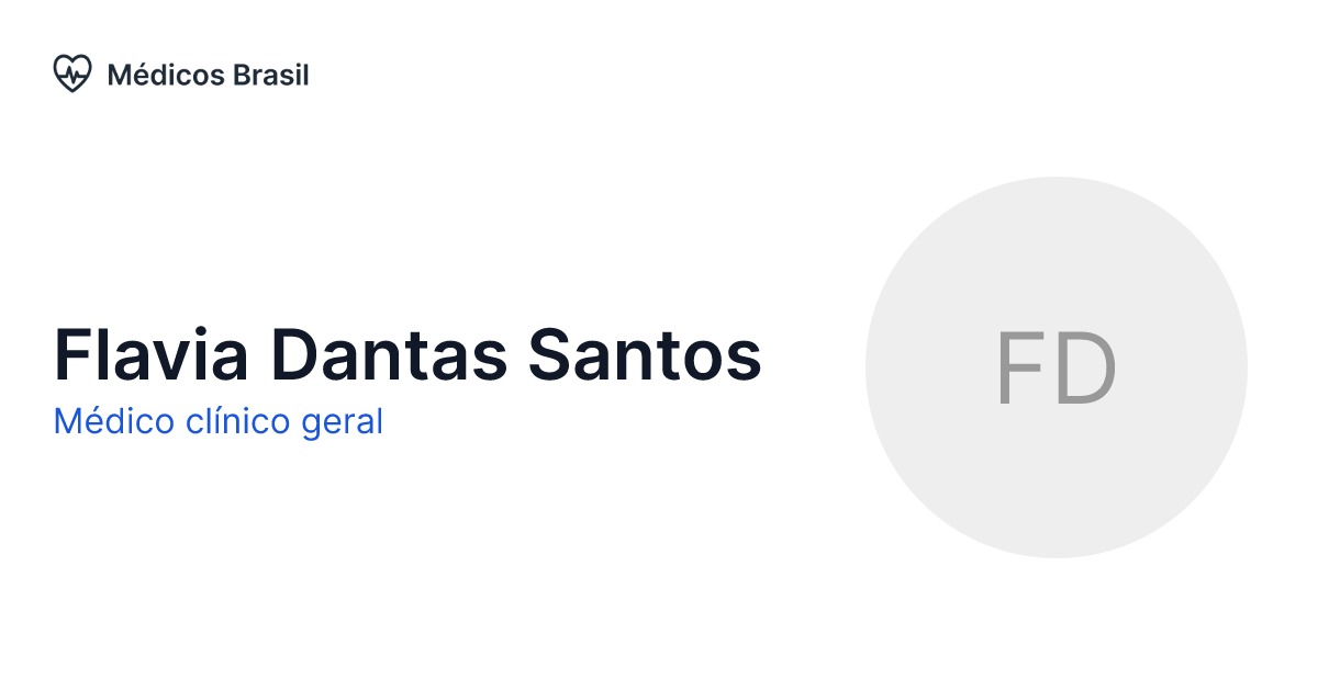 Flavia Dantas Santos - Médico clínico geral | Médicos Brasil