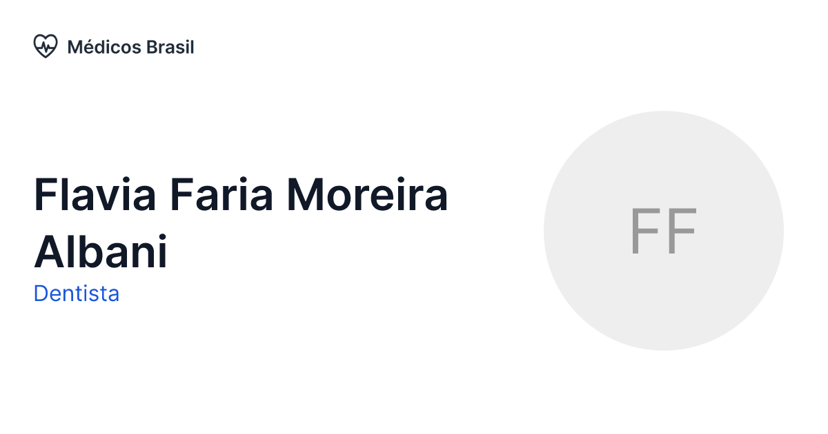 Flavia Faria Moreira Albani - Dentista | Médicos Brasil