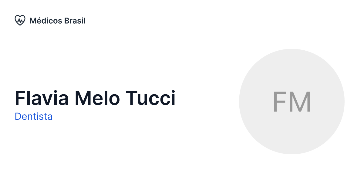 Flavia Melo Tucci - Dentista | Médicos Brasil