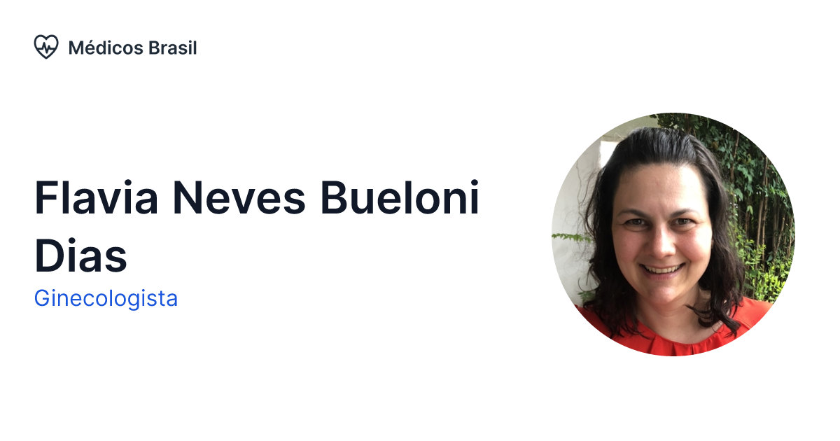 Flavia Neves Bueloni Dias - Ginecologista | Médicos Brasil