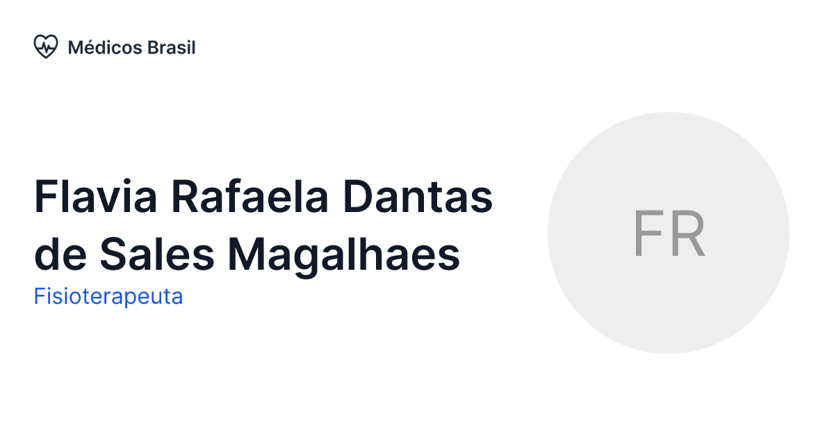 Flavia Rafaela Dantas de Sales Magalhaes - Fisioterapeuta | Médicos Brasil