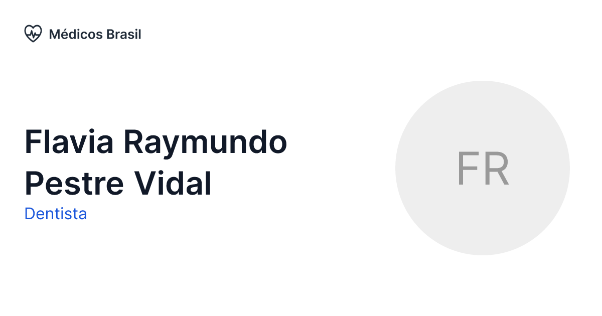 Flavia Raymundo Pestre Vidal - Dentista | Médicos Brasil